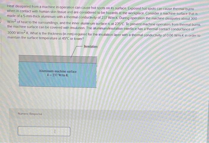 Solved Heat dissipated from a machine in operation can cause | Chegg.com