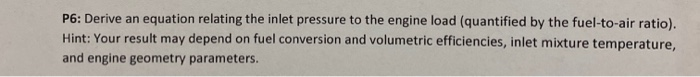 Solved P6: Derive an equation relating the inlet pressure to | Chegg.com