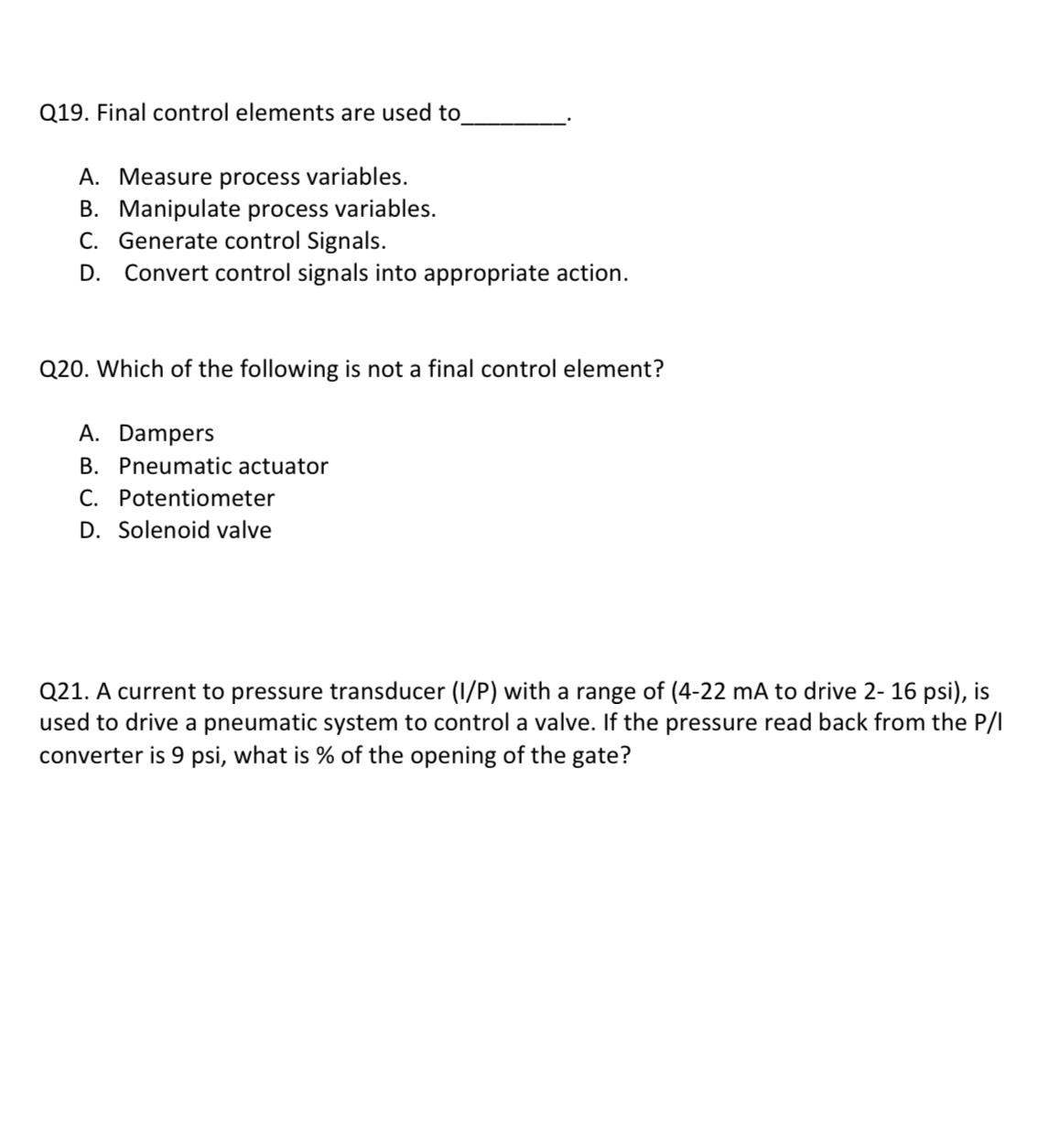 Solved Q19. ﻿Final control elements are used to.A. ﻿Measure | Chegg.com