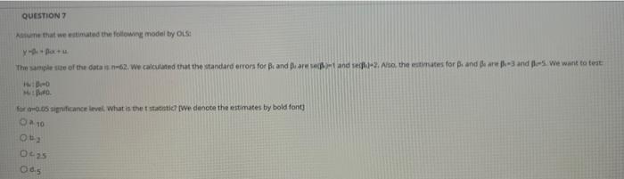 Solved Mistent that we estimated the followieg model to | Chegg.com