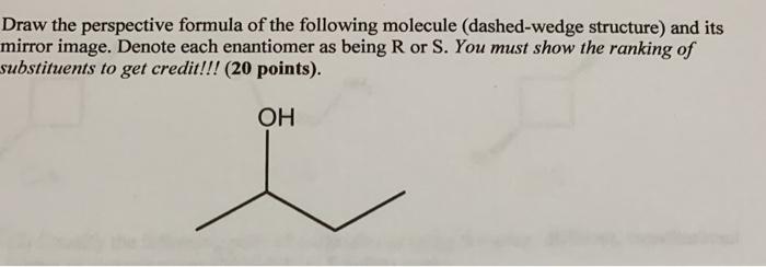 Solved Draw the perspective formula of the following | Chegg.com