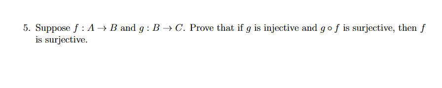 Solved Suppose f:A→B ﻿and g:B→C. ﻿Prove that if g ﻿is | Chegg.com