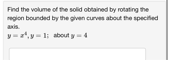 Solved Find the volume of the solid obtained by rotating the | Chegg.com