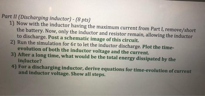 Solved Part II (Discharging inductor) - (8 pts) 1) Now with | Chegg.com