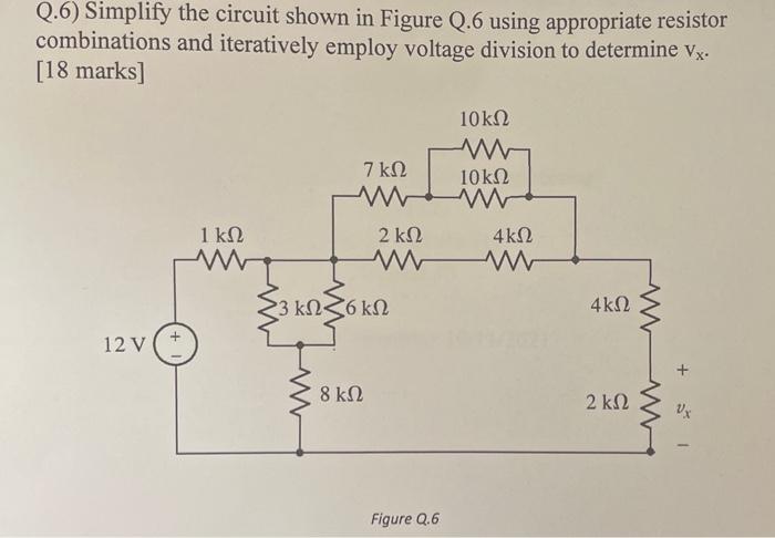 Solved Q.6) Simplify the circuit shown in Figure Q.6 using | Chegg.com