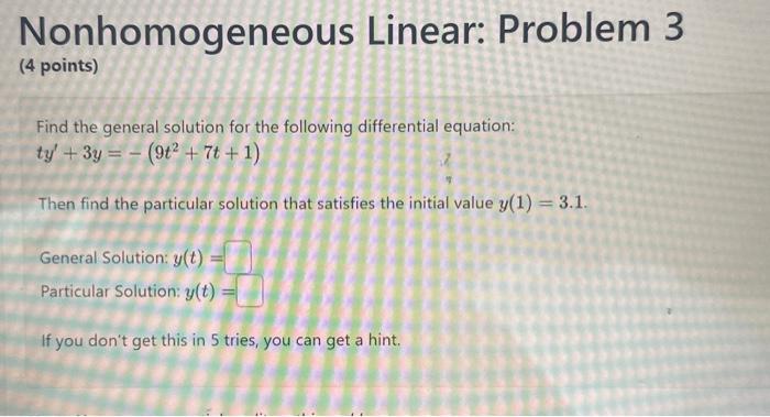 Solved Nonhomogeneous Linear: Problem 3 (4 points) Find the | Chegg.com