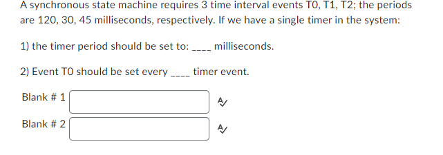 Solved A synchronous state machine requires 3 time interval | Chegg.com