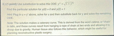 Solved 2.) (1 ﻿point) ﻿Use substitution to solve this ODE: | Chegg.com