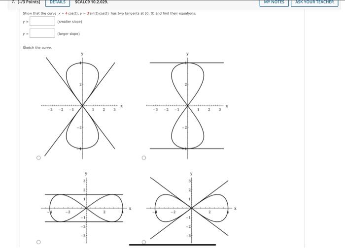 Solved Show that the curve x=4cos(t),y=3sin(t)cos(t) has two | Chegg.com