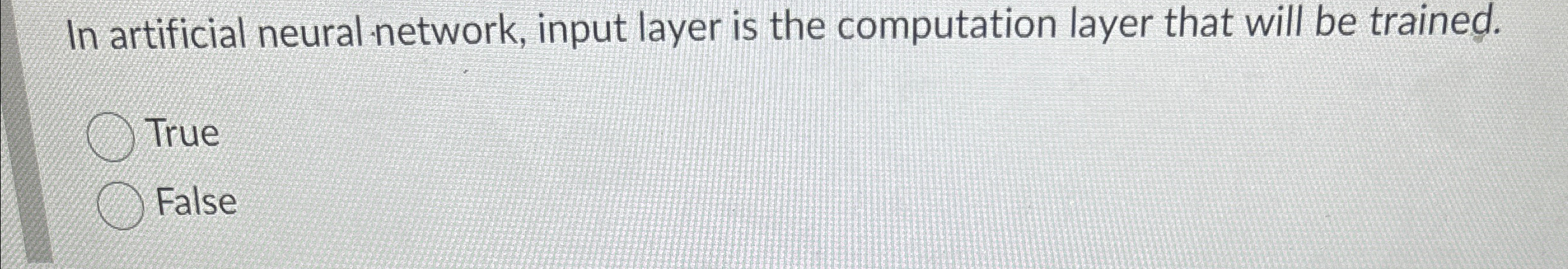 Solved In Artificial Neural Network Input Layer Is The 1388