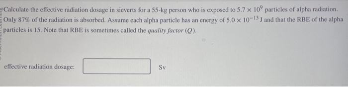 Solved Calculate the effective radiation dosage in sieverts | Chegg.com