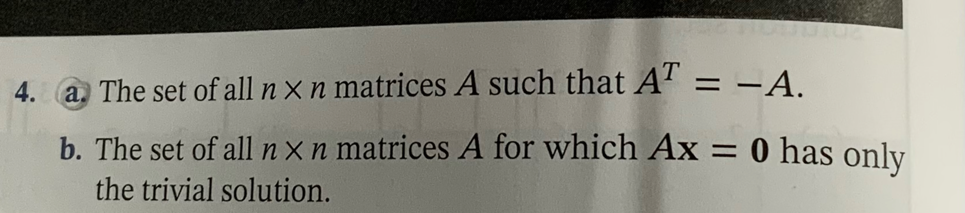 Solved a) ﻿The set of all n×n ﻿matrices A such that AT=-A.b. | Chegg.com