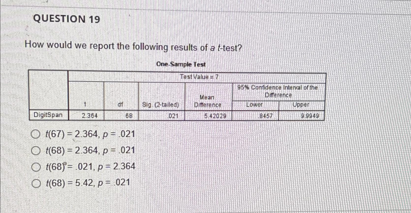 Solved QUESTION 19How would we report the following results | Chegg.com
