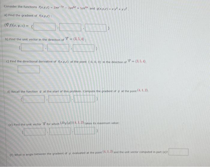 Solved Consider the functions f(x,y,z)=2xe−7y−3ye62+5ze4x | Chegg.com