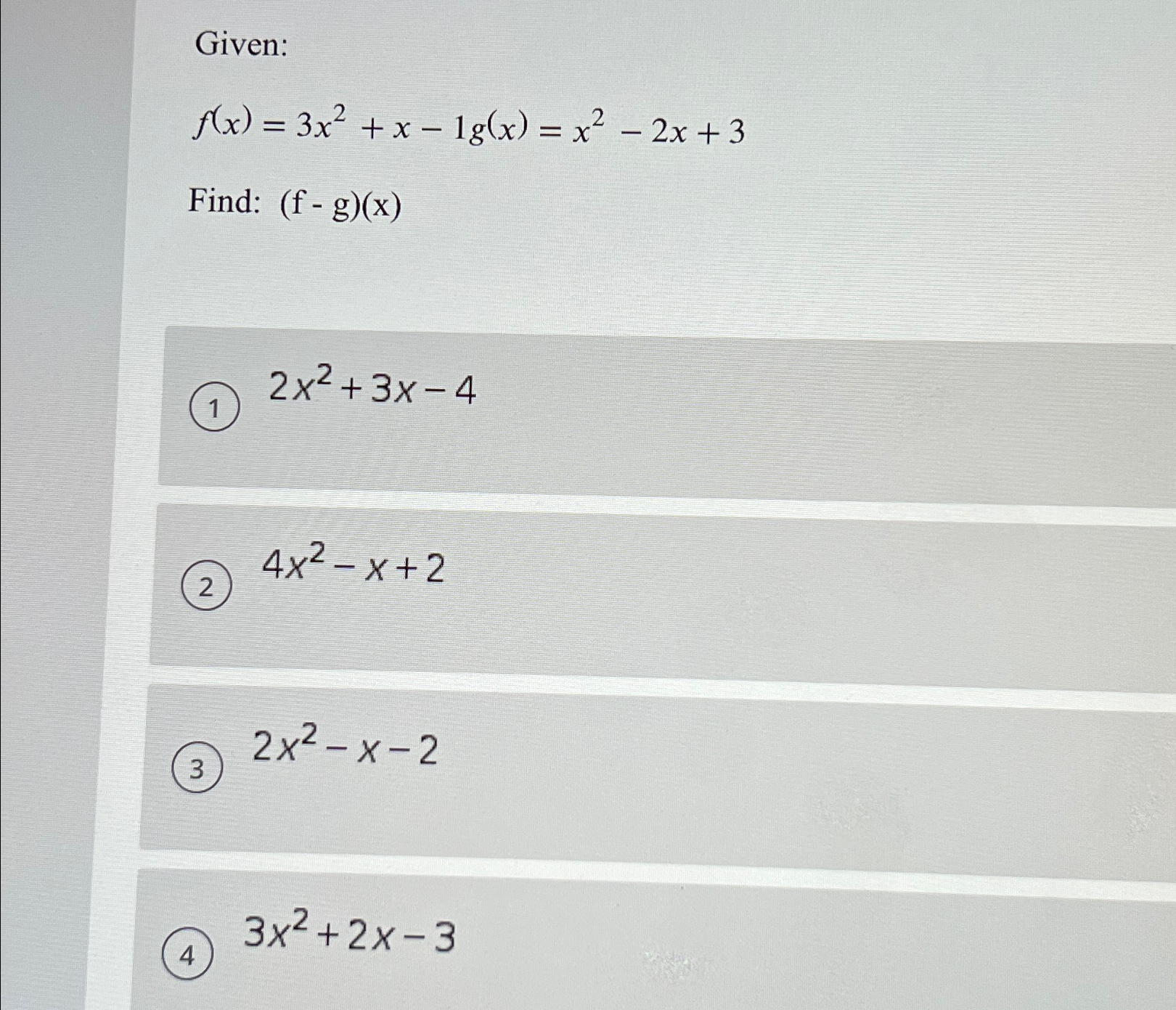 Solved Given:f(x)=3x2+x-1g(x)=x2-2x+3Find: | Chegg.com