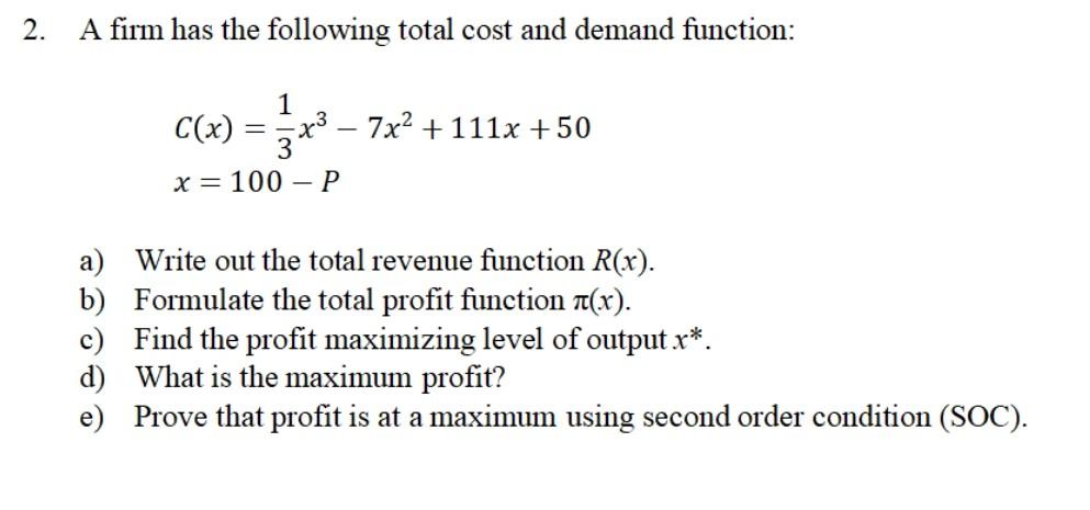 Solved A firm has the following total cost and demand | Chegg.com