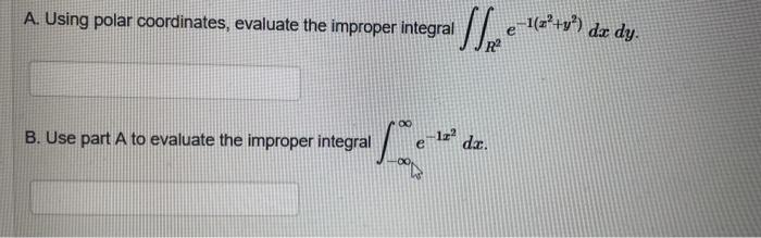Solved A. Using polar coordinates, evaluate the improper | Chegg.com