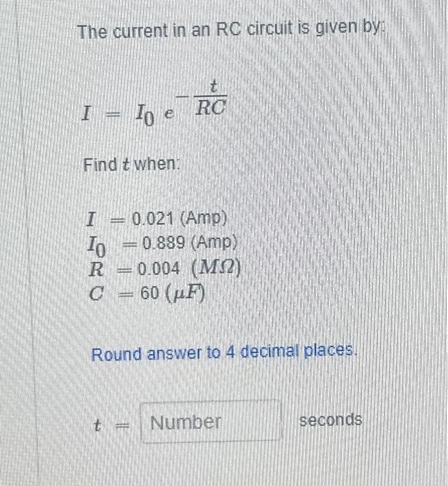 Solved The current in an RC circuit is given by: Find t | Chegg.com