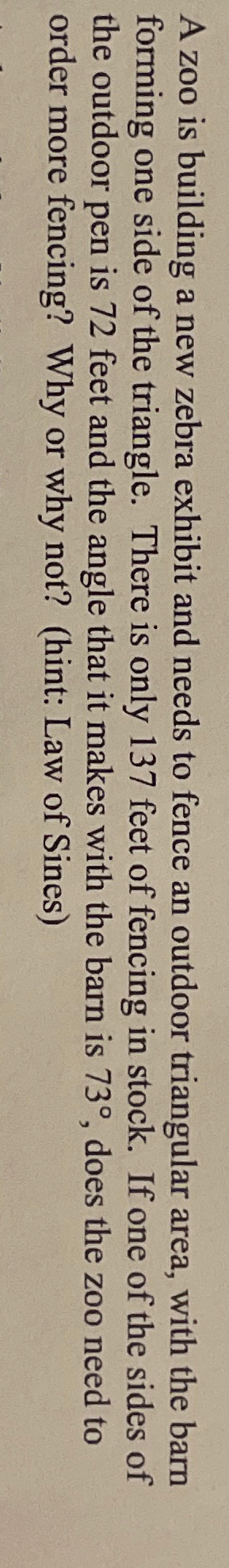 Solved A zoo is building a new zebra exhibit and needs to | Chegg.com