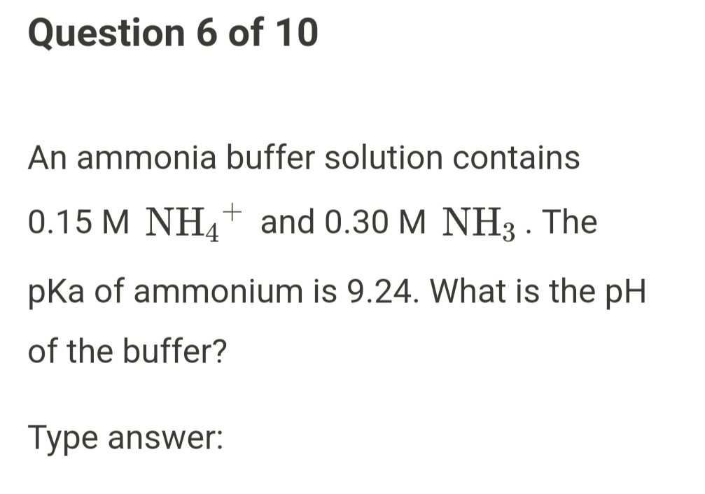 Question 6 ﻿of 10An ammonia buffer solution contains | Chegg.com