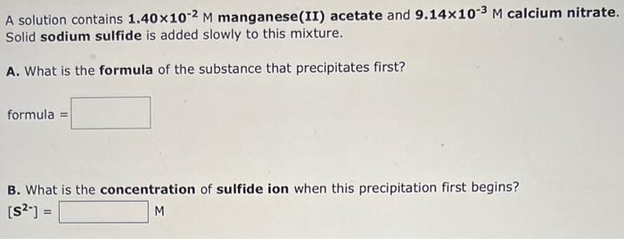 Solved A solution contains 1.40×10−2M manganese(II) acetate | Chegg.com