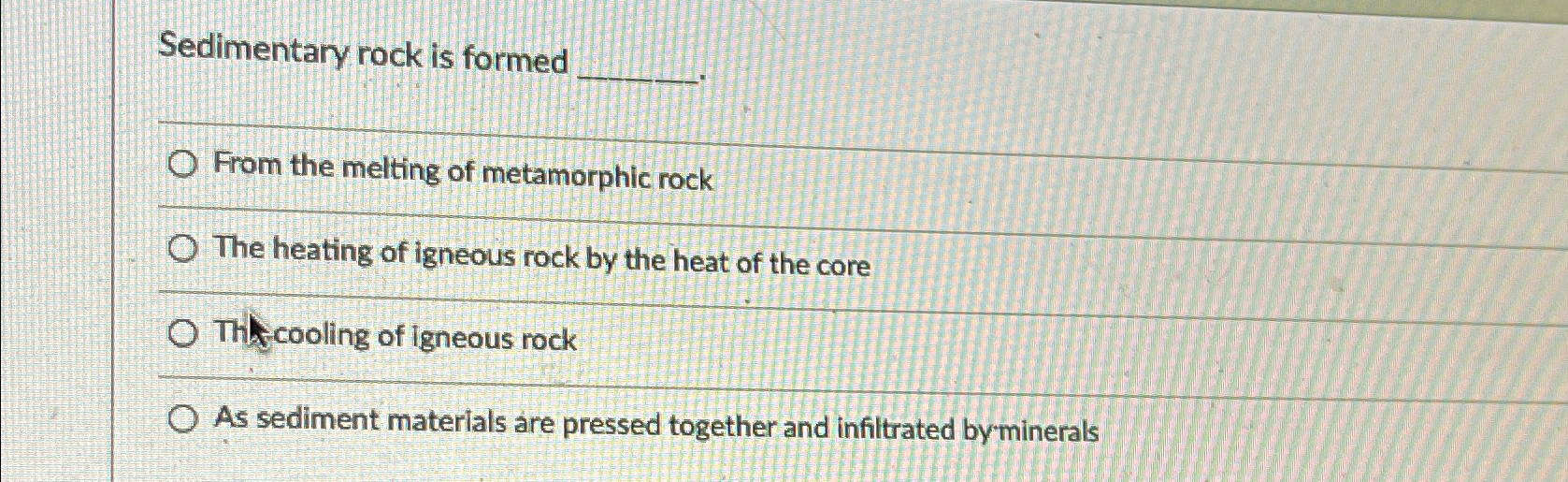 Solved Sedimentary rock is formed q,q, ﻿From the melting of | Chegg.com