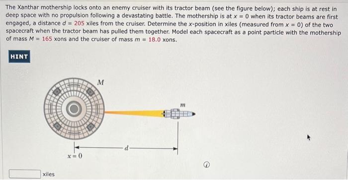 Solved The Xanthar mothership locks onto an enemy cruiser | Chegg.com