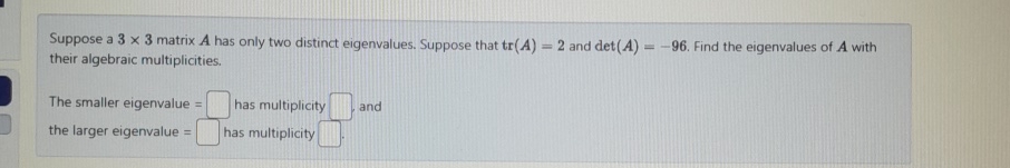 Solved Suppose a 3×3 ﻿matrix A has only two distinct | Chegg.com