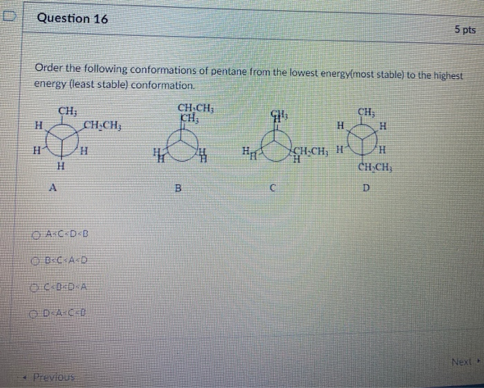 Solved Question 16 5 pts Order the following conformations | Chegg.com