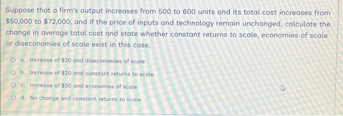 Solved Suppose that a firm's output increases from 500 to | Chegg.com