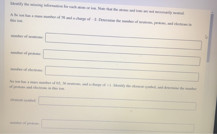 Solved Identify the missing information for each atom or | Chegg.com