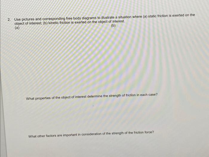 Solved 2. Use pictures and corresponding free body diagrams | Chegg.com