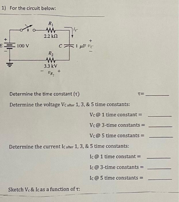 Solved 1) For the circuit below: Determine the time constant | Chegg.com