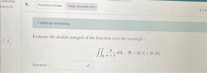 Solved 1 attempt remaining. Evaluate the double integral of | Chegg.com