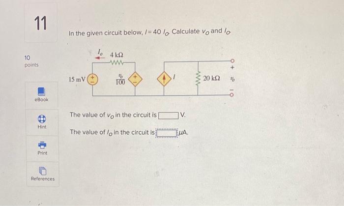 Solved In the given circuit below, I=40I0 Calculate V0 and | Chegg.com