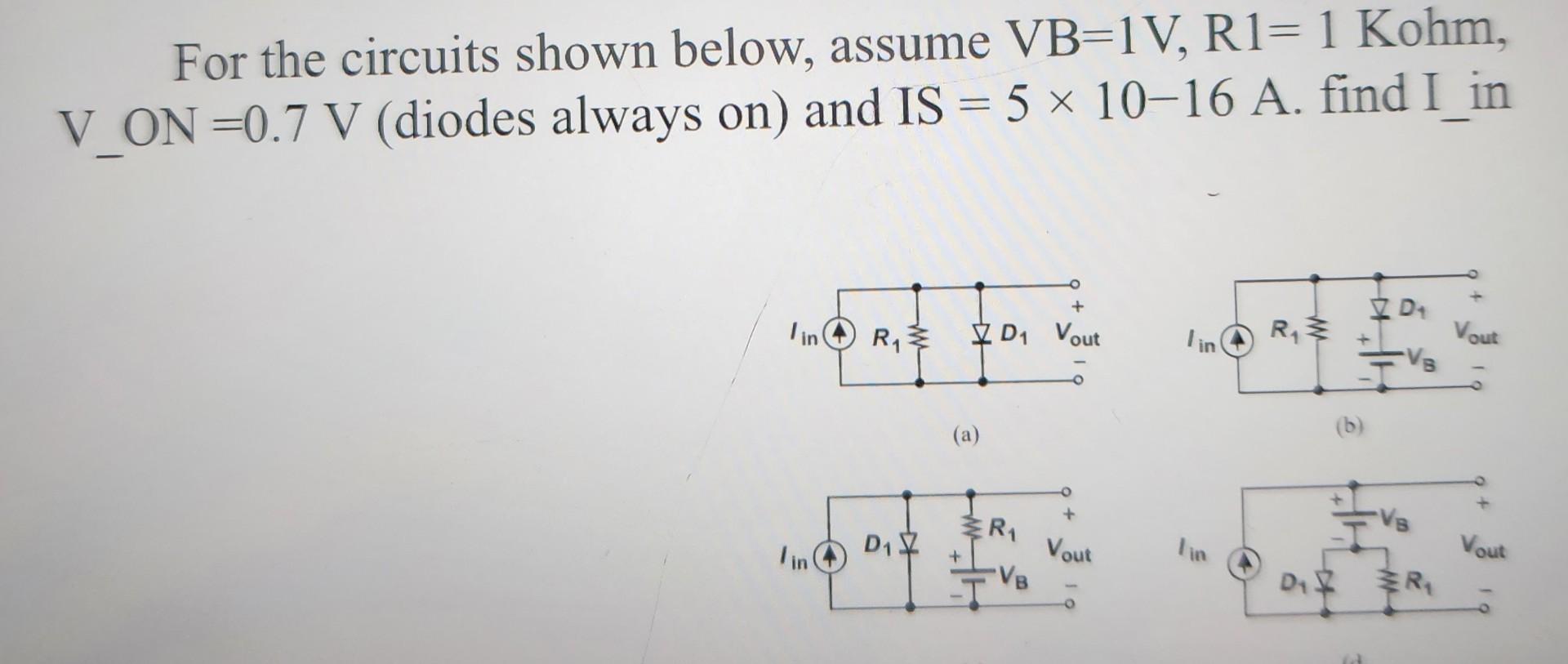 Solved For the circuits shown below, assume VB=1 V,R1=1 | Chegg.com