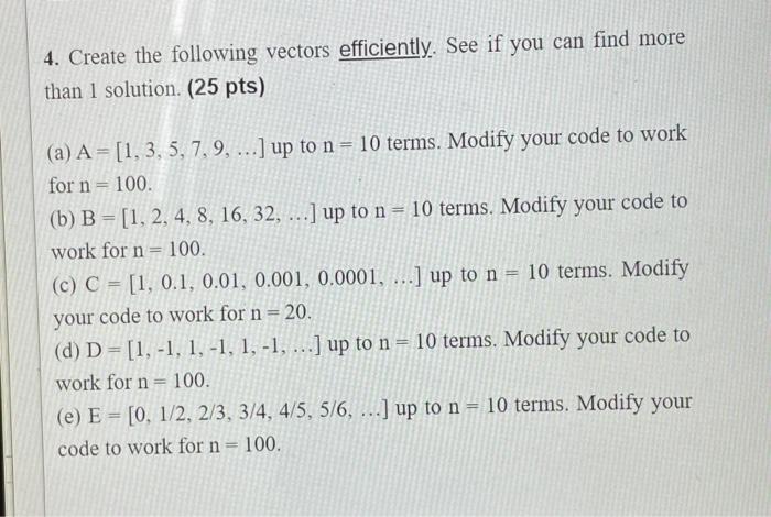 4. Create the following vectors efficiently. See if | Chegg.com