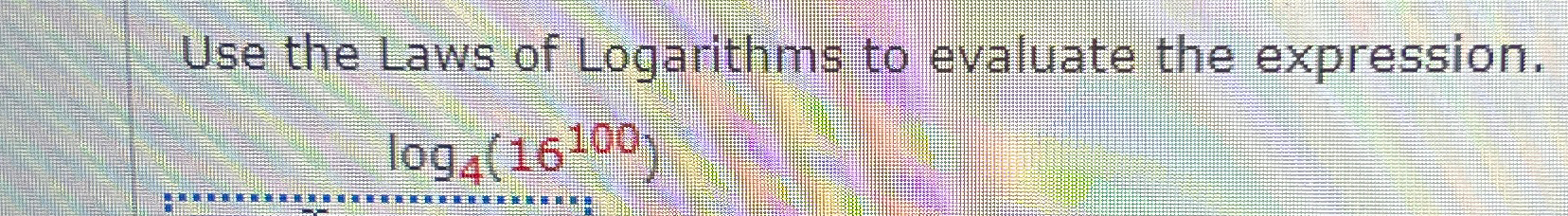 Solved Use the Laws of Logarithms to evaluate the | Chegg.com