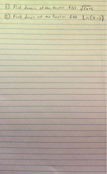 Solved (1) Find domain of the fonction f(x)3x+5 (2) Find | Chegg.com