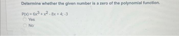 Solved Determine whether the given number is a zero of the | Chegg.com