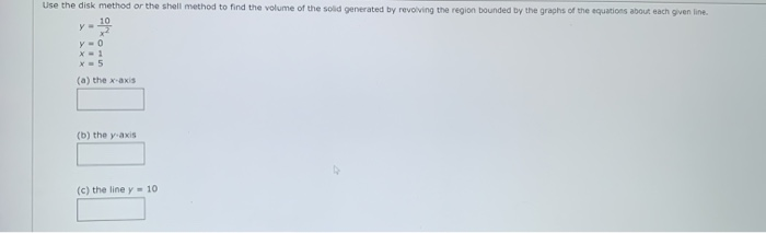Solved Use the disk method or the shell method to find the | Chegg.com