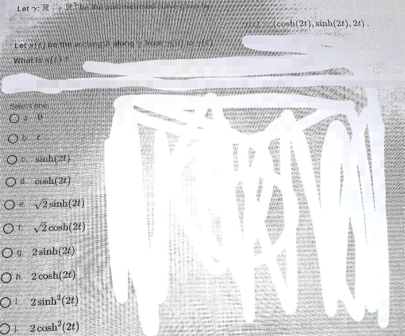 Solved Let γ:R (cosh(2t),sinh(2t),2t) ()e. 2sinh(2t) Oif | Chegg.com