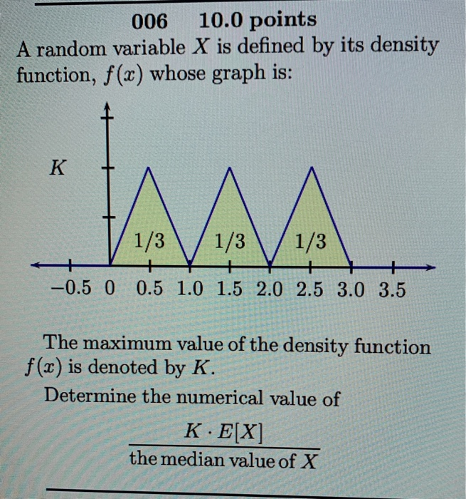 Solved 006 10.0 points A random variable X is defined by its | Chegg.com