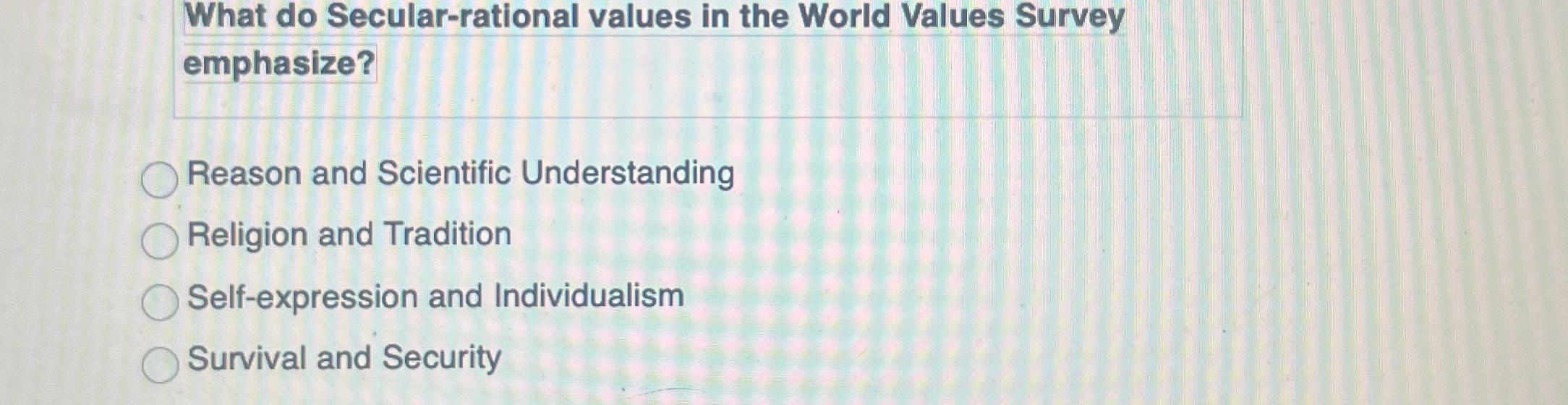 Solved What do Secular-rational values in the World Values | Chegg.com