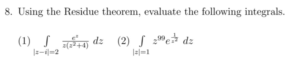 Solved Using the Residue theorem, evaluate the following | Chegg.com