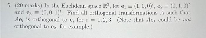 Solved 5. (20 marks) In the Euclidean space R3, let | Chegg.com
