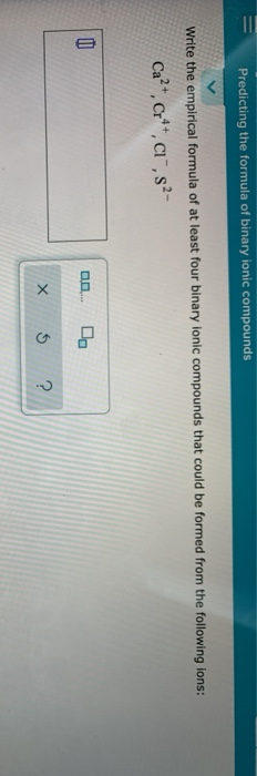 Solved Predicting the formula of binary ionic compounds | Chegg.com