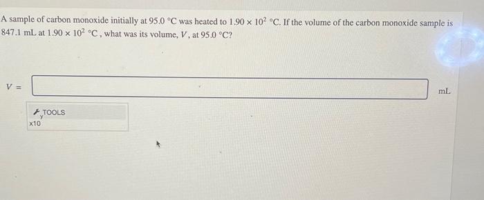Solved A sample of carbon monoxide initially at 95.0∘C was | Chegg.com