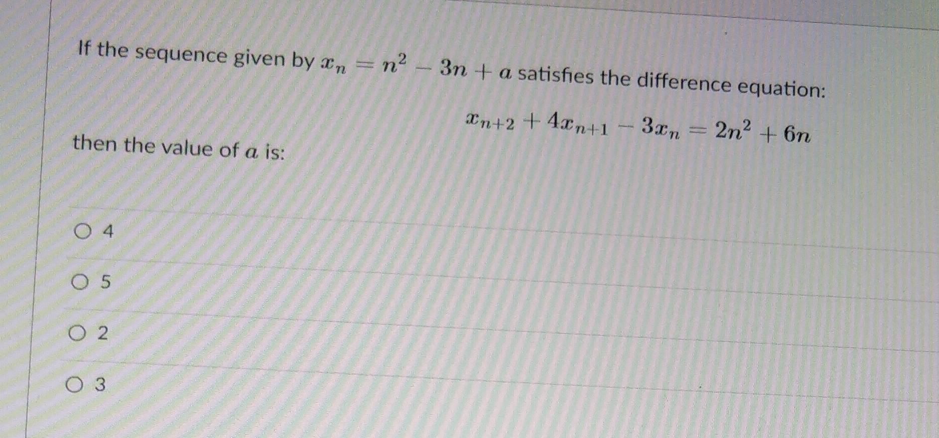Solved If the sequence given byx, = n2 an - 3n + a satisfies | Chegg.com