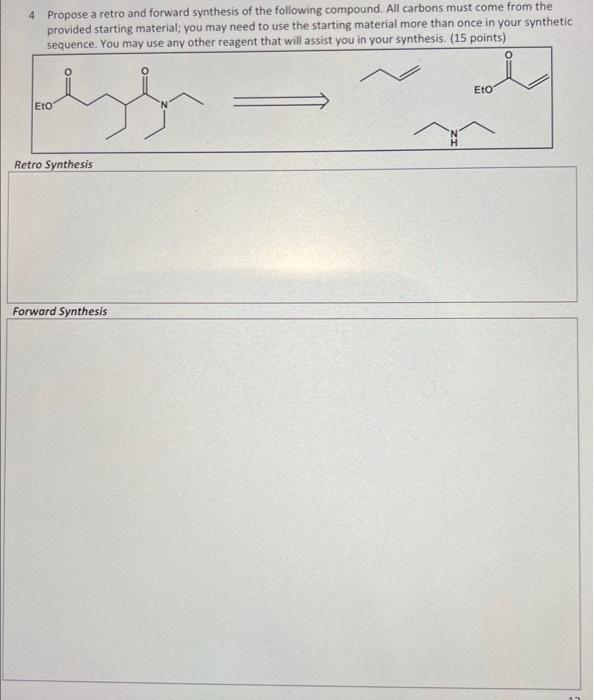 Solved 4 Propose a retro and forward synthesis of the | Chegg.com